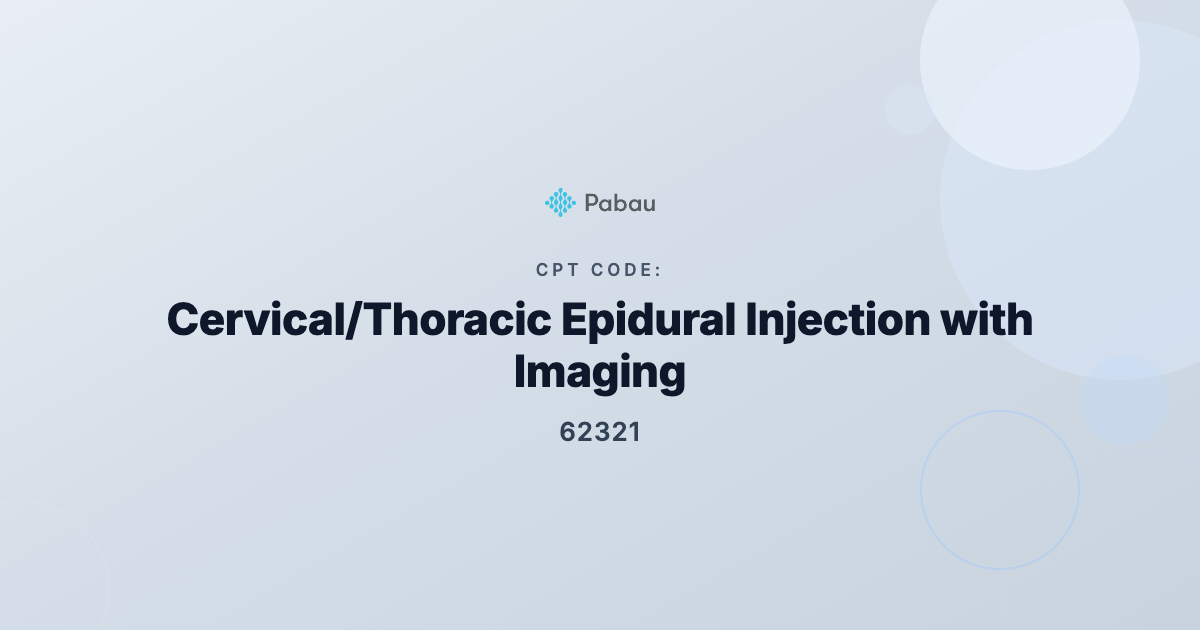 CPT Code 62321: Cervical/Thoracic Epidural Injection with Imaging | Pabau