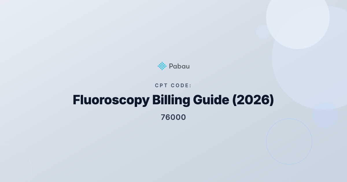 CPT Code 76000: Fluoroscopy Billing Guide (2026) | Pabau