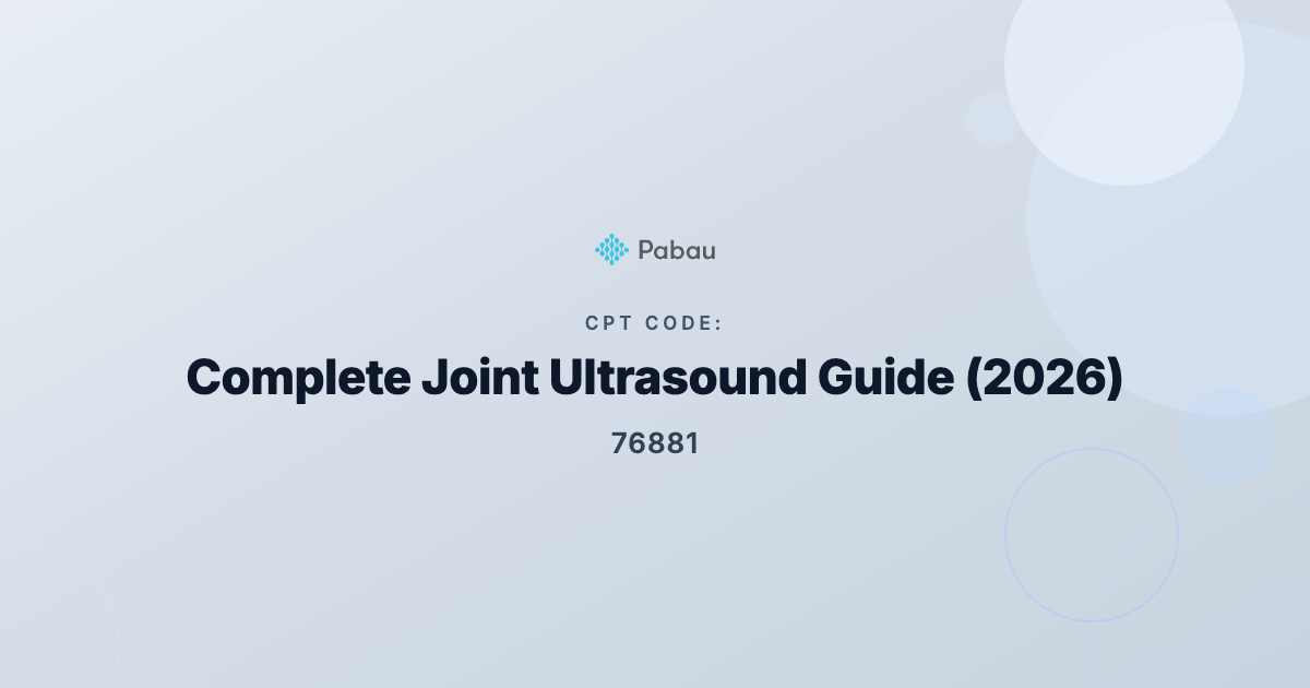 CPT Code 76881: Complete Joint Ultrasound Guide (2026) | Pabau