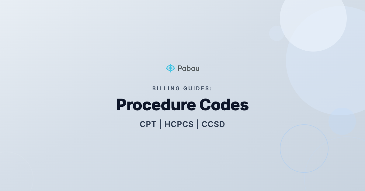 Procedure Codes: CPT, HCPCS & CCSD Billing Guides | Pabau
