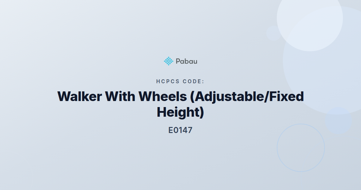 HCPCS Code E0147: Heavy Duty Walker - Multiple Braking System, Variable ...