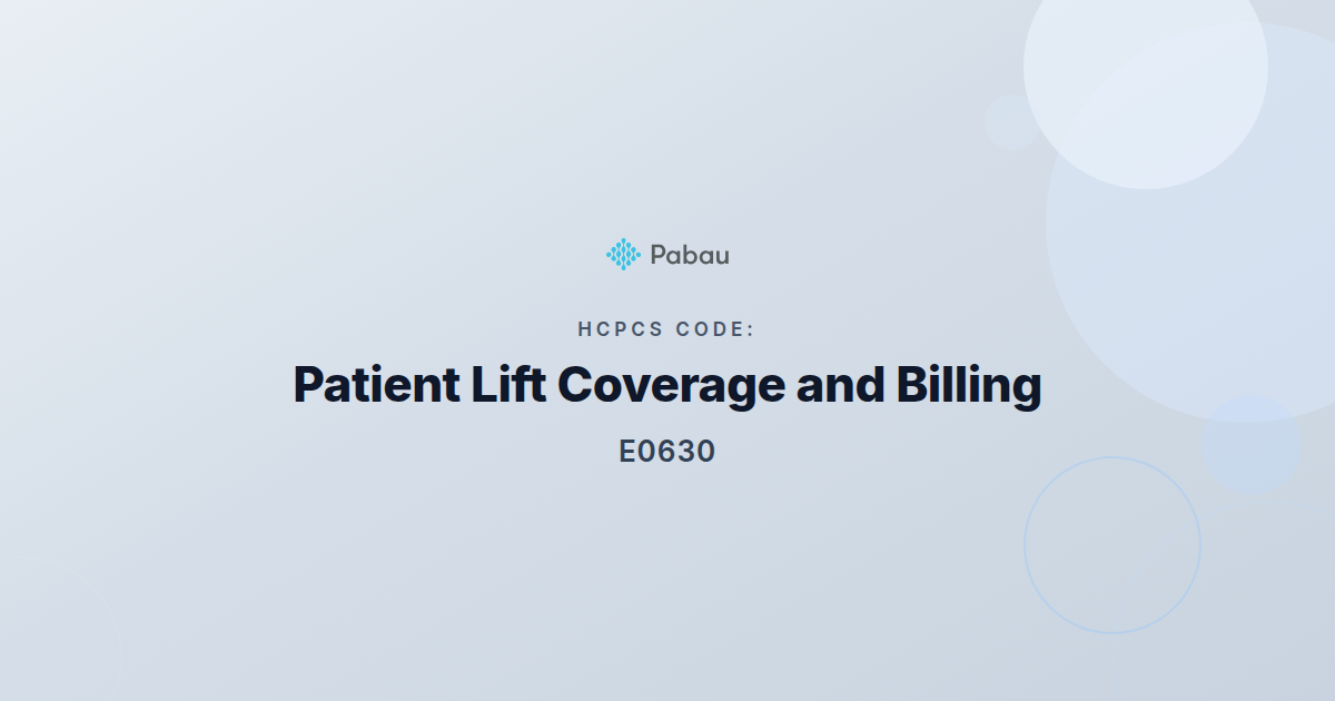 HCPCS Code E0630: Patient Lift Coverage and Billing Guide | Pabau
