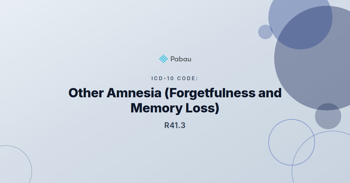 ICD-10 Code R41.3: Other Amnesia | Pabau